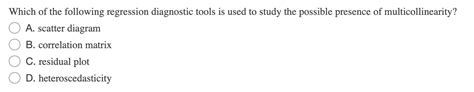 solved which of the following regression diagnostic tools is