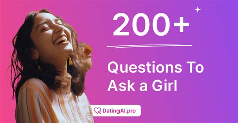 200+ Questions to Ask a Girl That Will Spark Fun, Flirty, and Meaningful Conversations ...