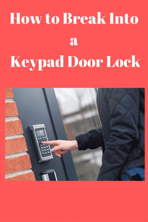 How To Break Into A Keypad Door Lock