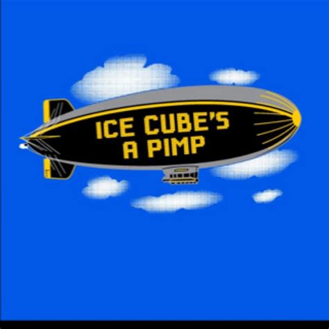 Today Was Ice Cube Goodyear Blimp Pimp