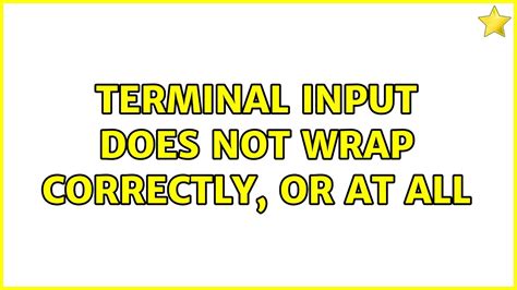 Terminal Input Does Not Wrap Correctly Or At All Youtube