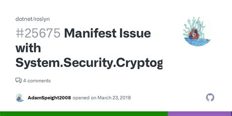 Manifest Issue With Systemsecuritycryptographyalgorithms · Issue 25675 · Dotnetroslyn · Github