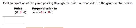 Solved Find An Equation Of The Plane Passing Through The