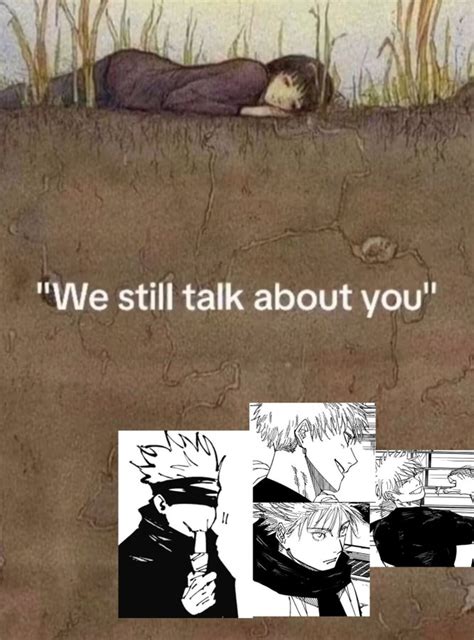 We Still Talk About You Gojo We Still Talk About You Know Your Meme