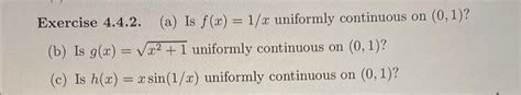 solved exercise 4 4 2 a is f x 1 x uniformly continuous
