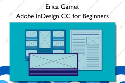 Adobe Indesign Cc For Beginners Erica Gamet Creative Course