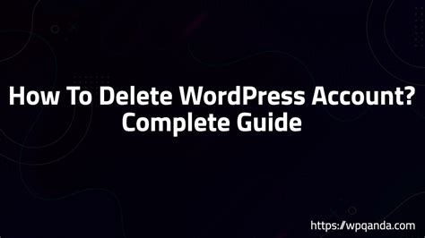 How To Delete WordPress Account Complete Guide WP QandA