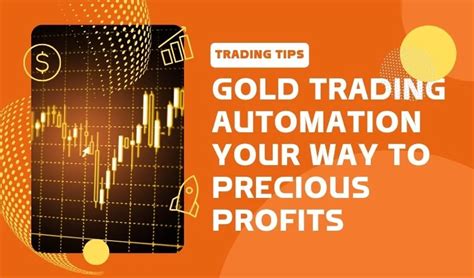 Gold Trading Automation Automating Your Way To Precious Profits Forexcracked