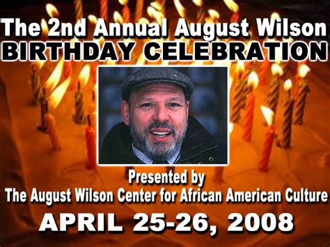 The 2nd Annual August Wilson Birthday Celebration Brotha Ash Productions