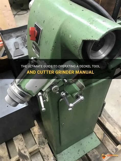 The Ultimate Guide To Operating A Deckel Tool And Cutter Grinder Manual