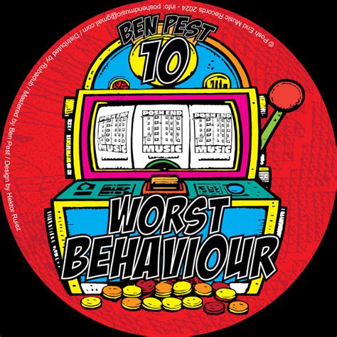 Worst Behaviour Ben Pest Fear E Posh End Music