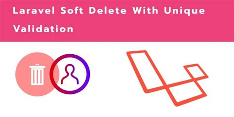 laravel 7 soft delete unique validation example unique crash course