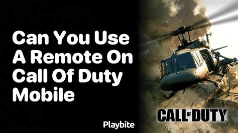 Can You Use A Remote On Call Of Duty Mobile Playbite