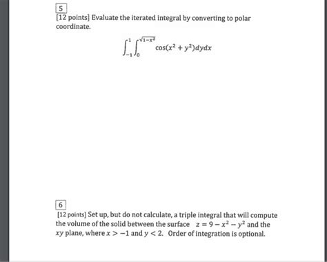 solved 5 [12 points] evaluate the iterated integral by