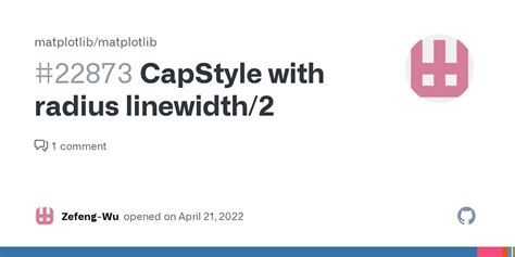 Capstyle With Radius Linewidth 2 · Issue 22873 · Matplotlib Matplotlib · Github