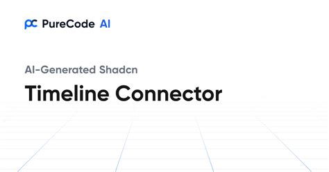 Develop Shadcn Timeline Connector Ai Makes Easy