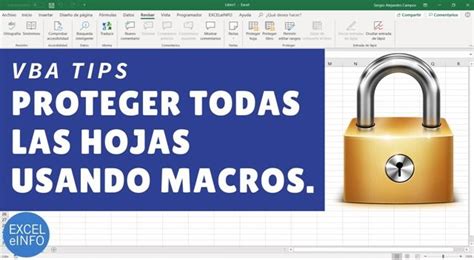 Proteger Y Desproteger Varias Hojas En Excel Usando Macros Vba Tips