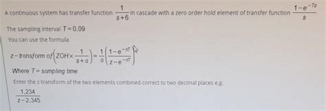 Solved A Continuous System Has Transfer Function S 61 In