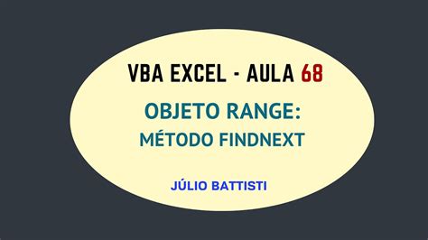 Vba Excel Curso Grátis De Excel Vba Para Iniciantes Aula 68 Objeto Range Método Findnext