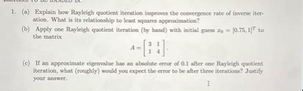 Solved A Explain How Rayleigh Quotient Iteration Impowes Chegg