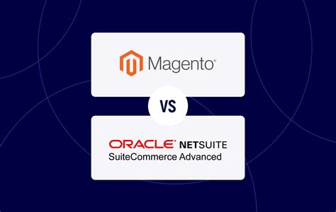 Magento Vs SuiteCommerce Which Is Better