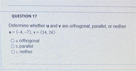 solved determine whether u and v are orthogonal parallel