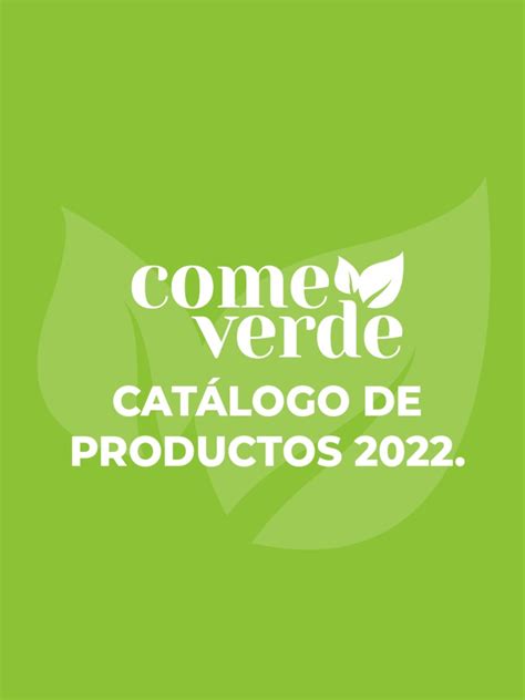 Catálogo Come Verde 2022 Pdf Nuez Comida Y Bebida