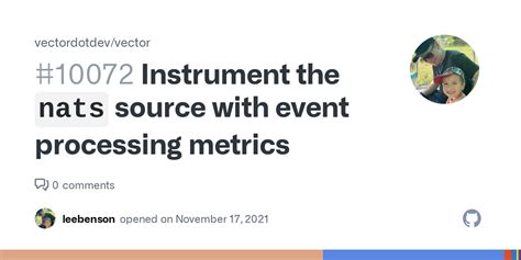 Instrument The `nats` Source With Event Processing Metrics · Issue