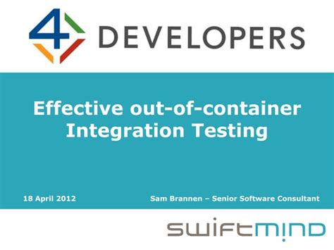 Effective Out Of Container Integration Testing 4developers Pptx