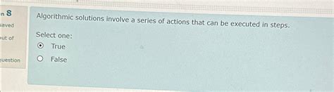 solved algorithmic solutions involve a series of actions
