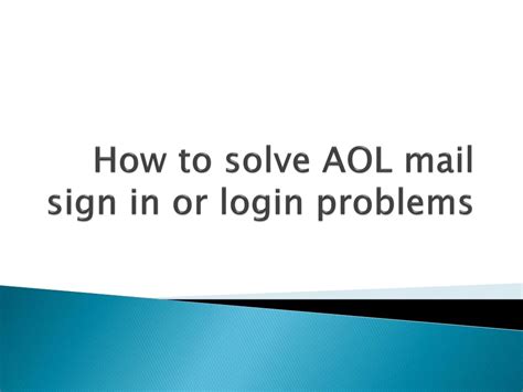 PPT How To Solve AOL Mail Sign In Or Login Problems PowerPoint Presentation ID 8220064
