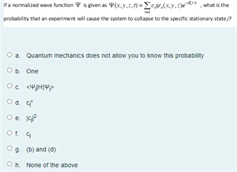solved if a normalized wave function is given as 4 x y z t