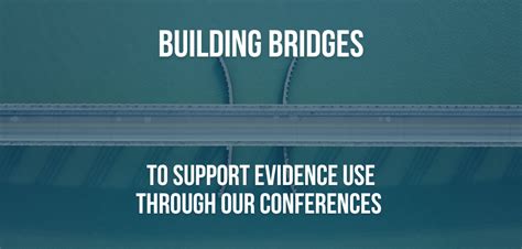 Building Bridges To Support Evidence Use Through Our Conferences The Administration For