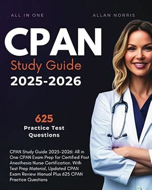 CPAN Study Guide All In One CPAN Exam Prep For Certified Post Anesthesia Nurse