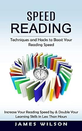 Speed Reading Techniques And Hacks To Boost Your Reading Speed Increase Your Reading Speed By