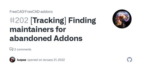 Tracking Finding Maintainers For Abandoned Addons Issue FreeCAD FreeCAD Addons GitHub