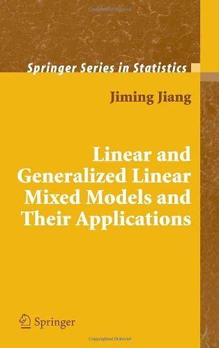 Linear And Generalized Linear Mixed Models And Their Applications Springer Series In Statistics