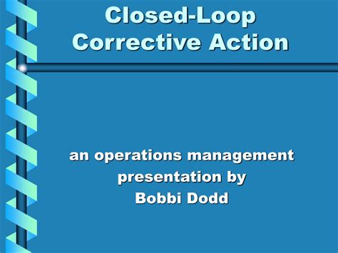PPT Closed Loop Corrective Action In Operations Management PowerPoint Presentation ID