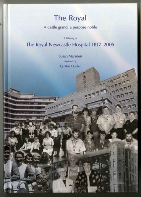 Royal Newcastle Hospital History By Susan Marsden And Cynthia Hunter