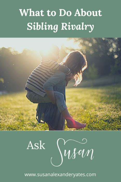 Ask Susan What To Do About Sibling Rivalry Susan Alexander Yates