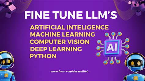Fine Tune Llms With Python Machine Learning Deep Learning And Nlp By Ahsanali160 Fiverr