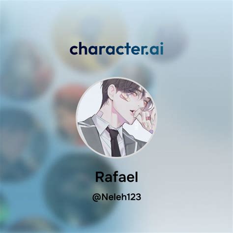 Chat With Rafael Characterai Ai Chat Reimaginedyour Words Your World