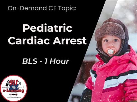2024 Bls Pediatric Cardiac Arrest 911 E Learning Solutions Llc