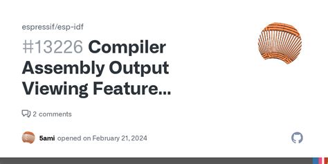 Compiler Assembly Output Viewing Feature Idfgh 12171 · Issue 13226