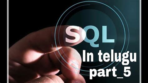 Sql Classes Complete For Beginners In Telugu Part 5 Youtube