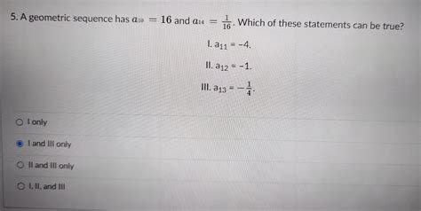 solved 5 a geometric sequence has a10 16 and a14 161 which