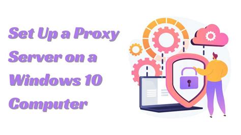 Deepak On Linkedin How To Set Up A Proxy Server On A Windows 10 Computer