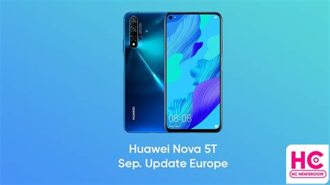 Huawei Nova T Is Receiving September Firmware In Europe Huawei Central
