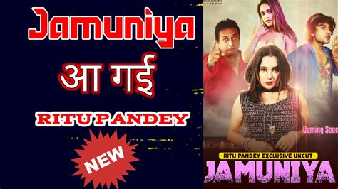 ritu pandey new uncut series mood x ritu pandey pihu kanojia new