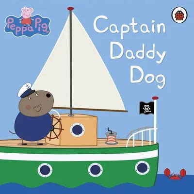 Peppa Pig Captain Daddy Dog Minerva Bookstore